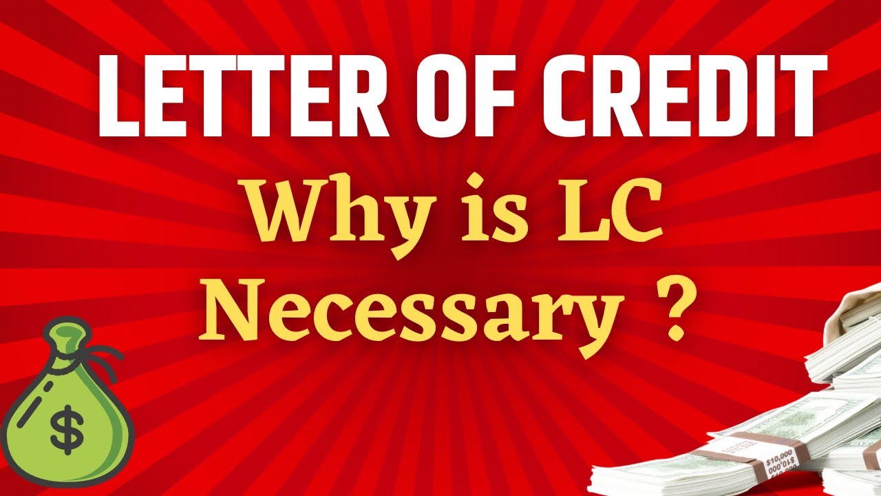 Why is LC necessary | What is a Letter of Credit | LC | Letter of ...