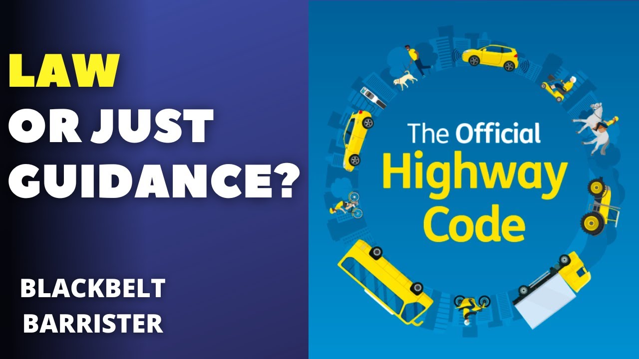 Highway Code - Law or Rules? - YouTube