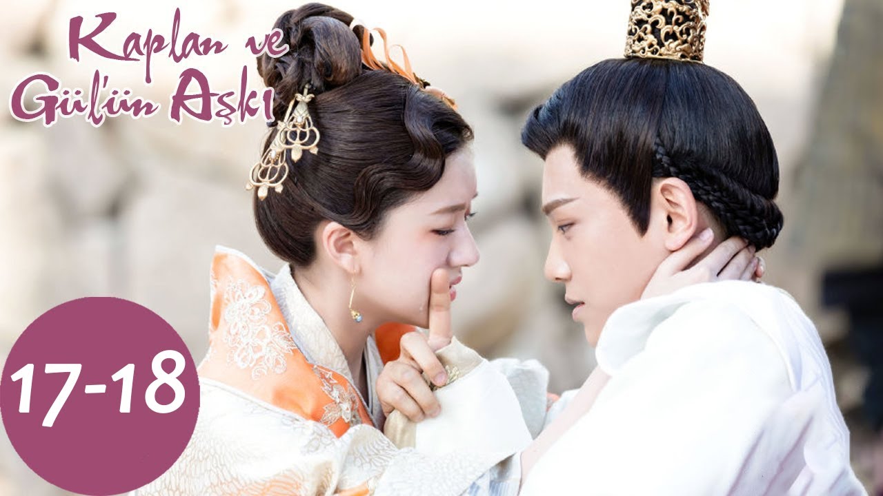 Kaplan ve Gül'ün Aşkı | 17-18.Bölüm | 传闻中的陈芊芊 | The Romance of Tiger ...