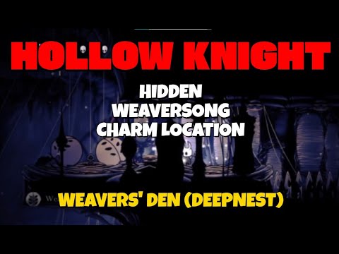 Hollow Knight - Hidden Weaversong charm location in Weavers' Den ...