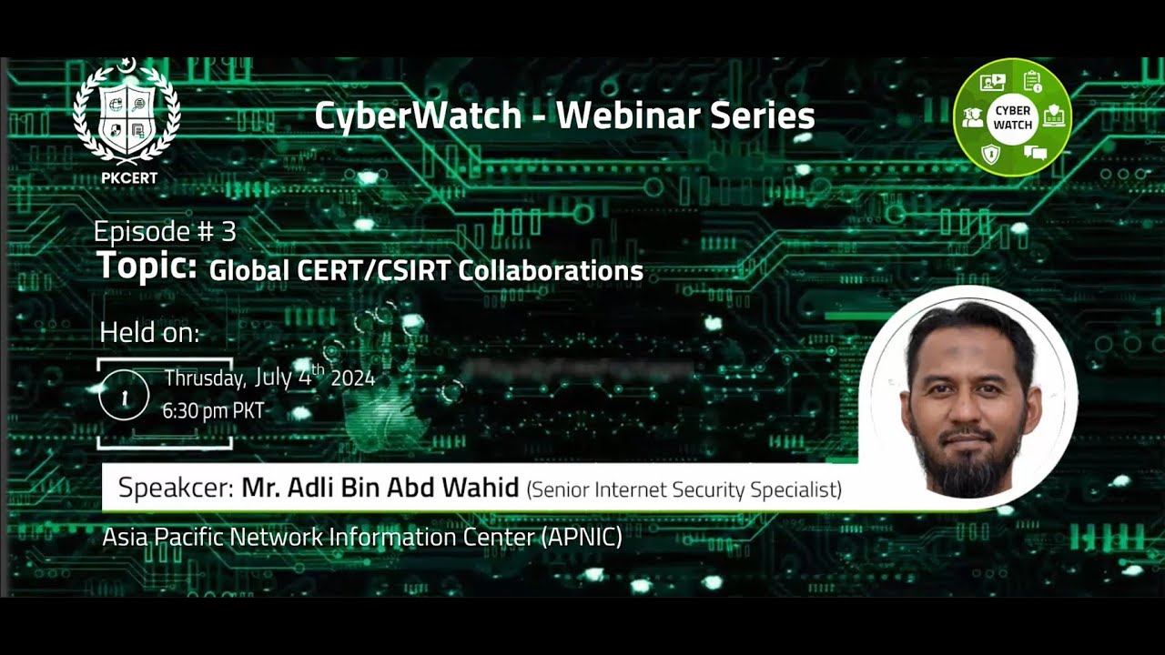 CyberWatch | Episode# 3 | Global CERT/CSIRT Collaboration - YouTube