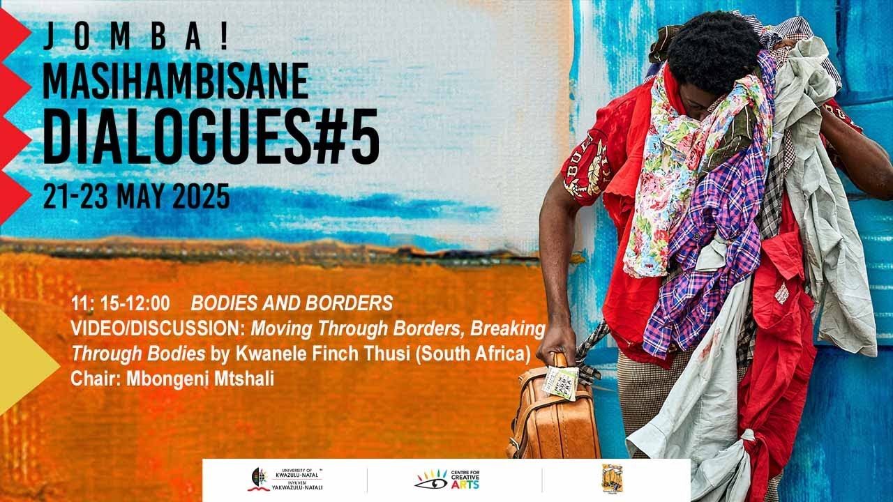 MASIHAMBISANE DIALOGUES #5: BODIES AND BORDERS - YouTube