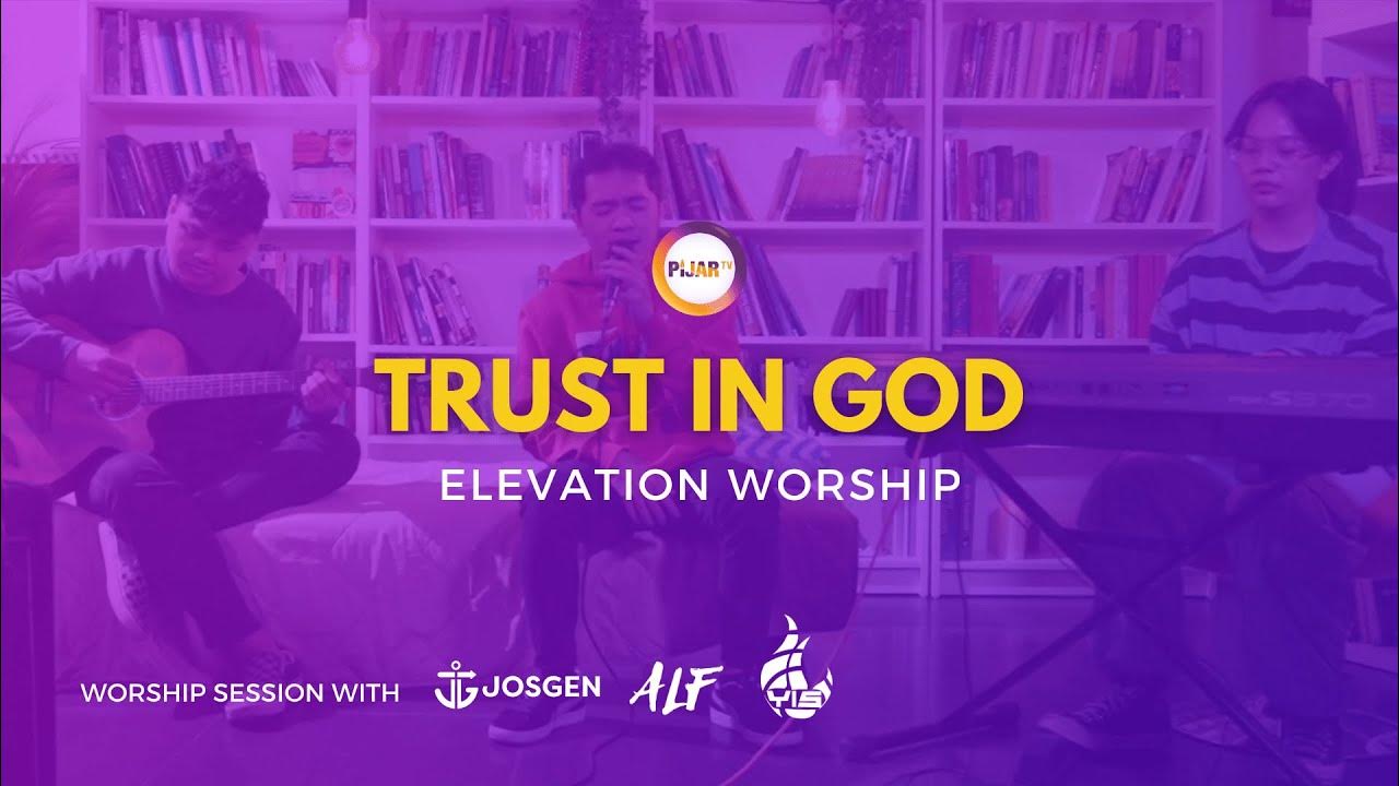 SELAH WORSHIP : TRUST IN GOD || ELEVATION WORSHIP - YouTube