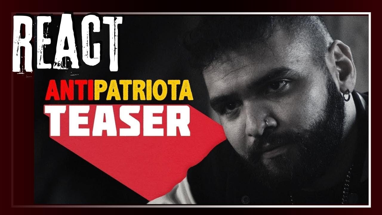 React Tiago Santinelli "PATRIOTAS INGLÓRIOS. Teaser ANTIPATRIOTA" - YouTube