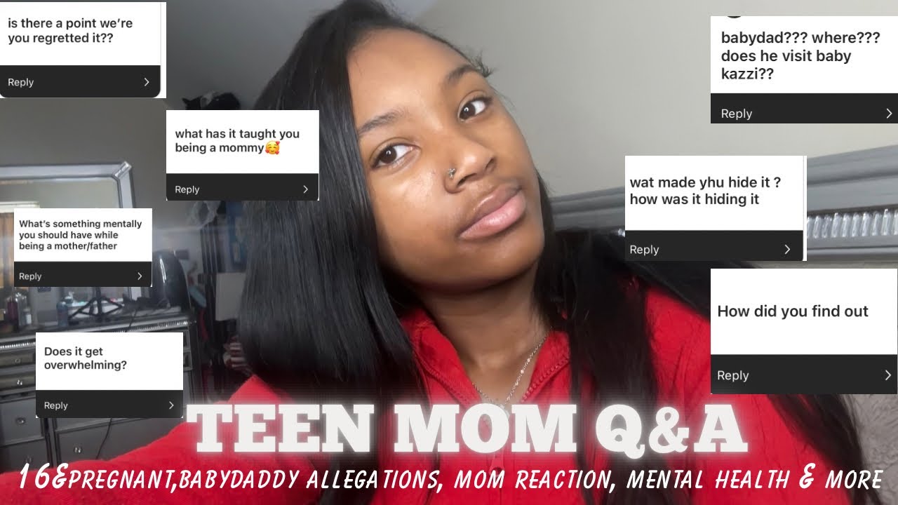Teen Mom Q&A: 16 w/ a 1y/o , Babydaddy Allegations, Labor&Delivery ...