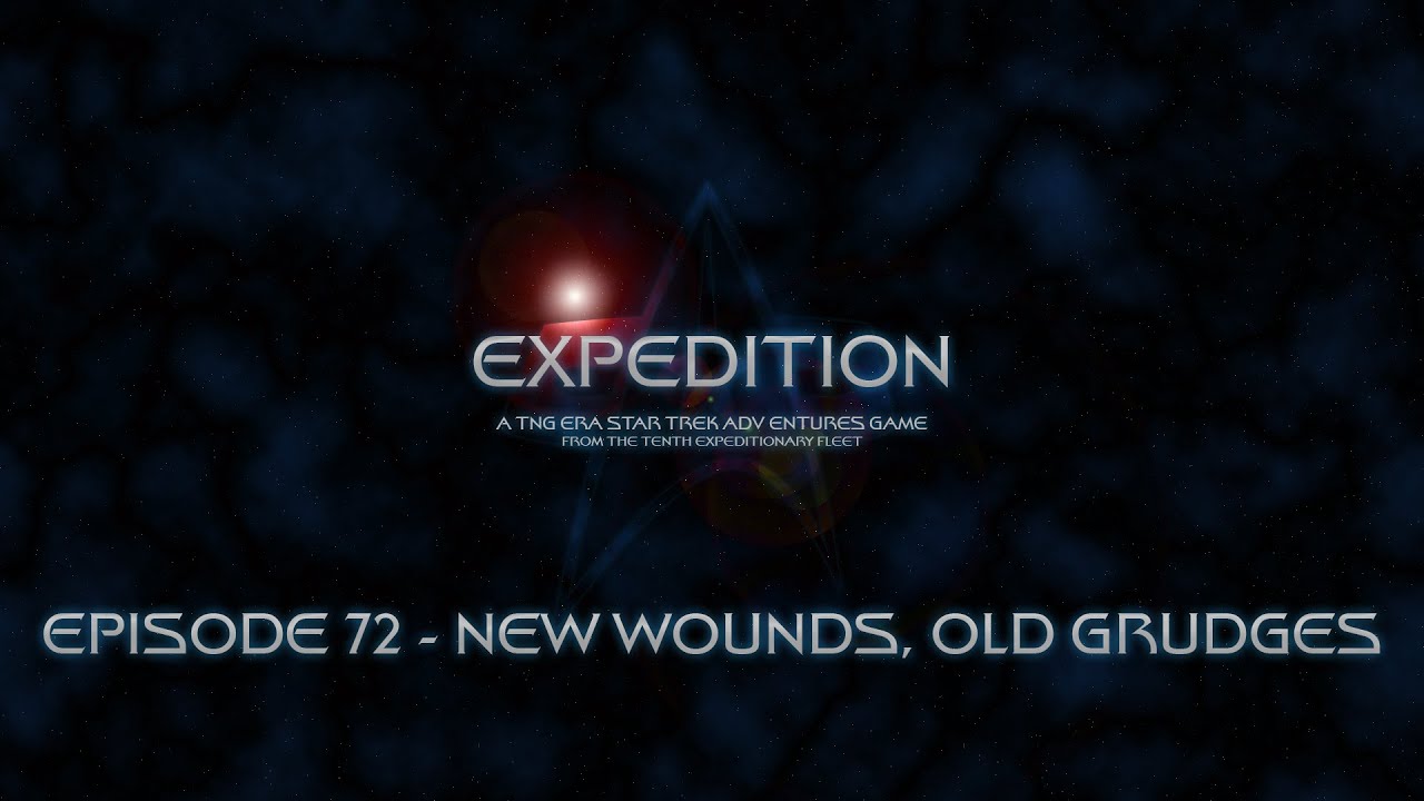 Star Trek: Expedition - Episode 72 New Wounds, Old Grudges - YouTube