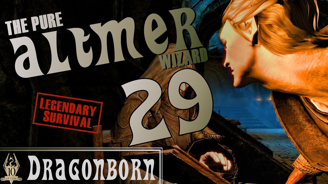 The pure ALTMER wizard - 29 - DRAGONBORN - Skyrim AE Legendary Survival ...