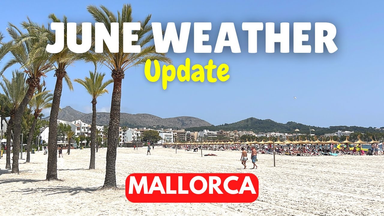 MALLORCA TODAY: What the weather is REALLY like - YouTube
