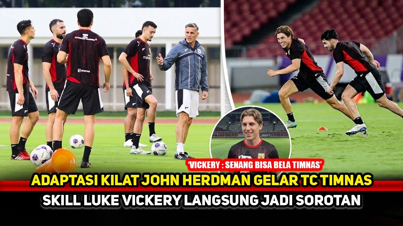 SECEPAT ITU ADAPTASI JOHN HERDMAN! Media langsung soroti Luke Vickery ...