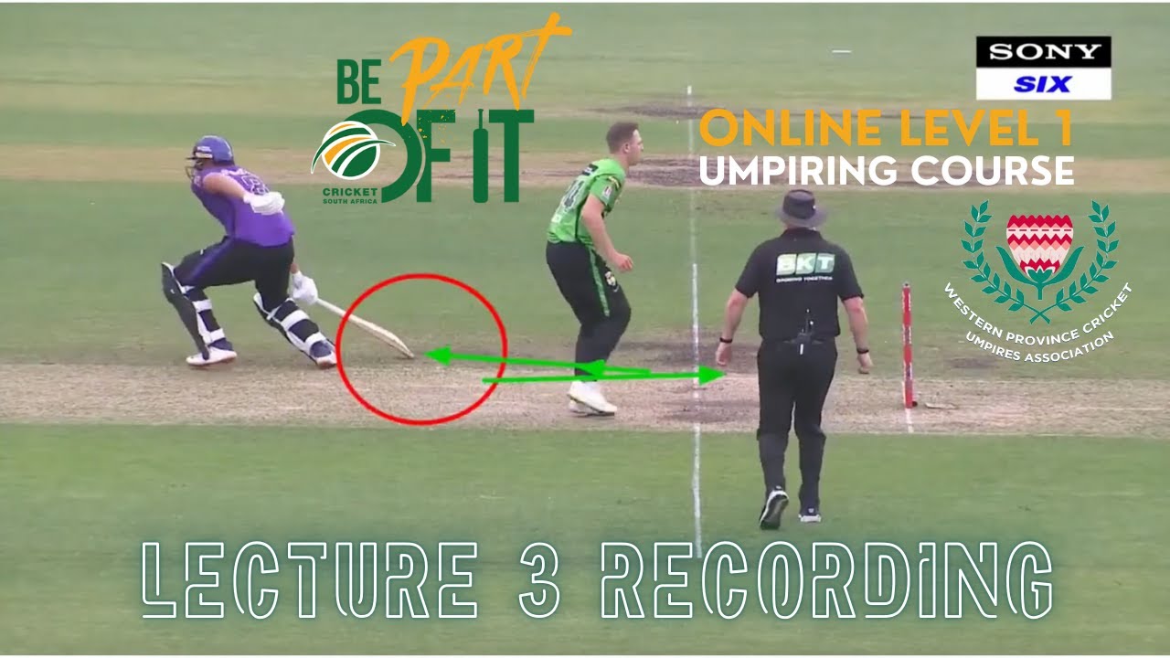 Cricket South Africa Level 1 Umpiring Course 🏏 Lecture 3 - YouTube
