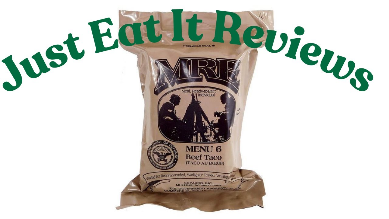MRE Monday - Just Eat It Reviews - MRE Menu 6 - Beef Taco...! - YouTube