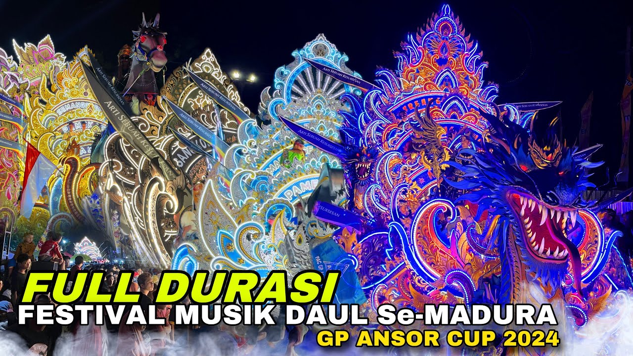 FULL DURASI FESTIVAL MUSIK DAUL MADURA, GP ANSOR CUP SE-MADURA 2024 ‼️ ...