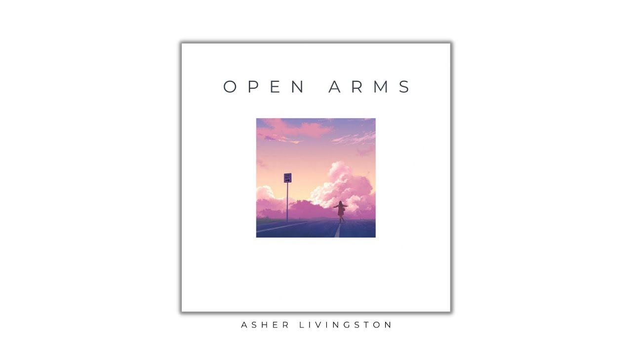 Open Arms (Lyric MV) | Asher Livingston - YouTube