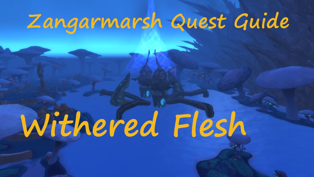 [Quest 10355] - Withered Flesh - YouTube
