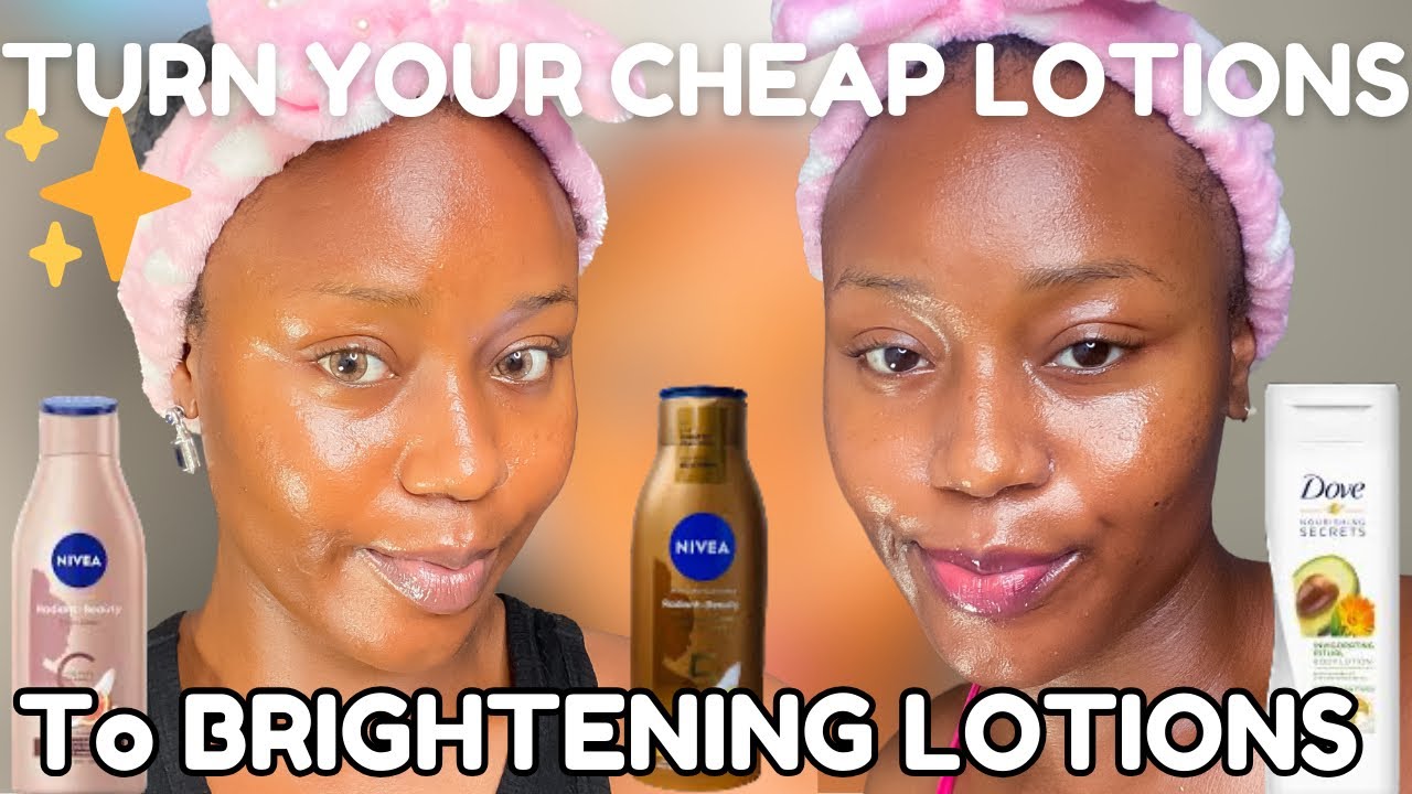 How I Turned My Cheap Lotions To Massively Brighten & Glow My Skin ...