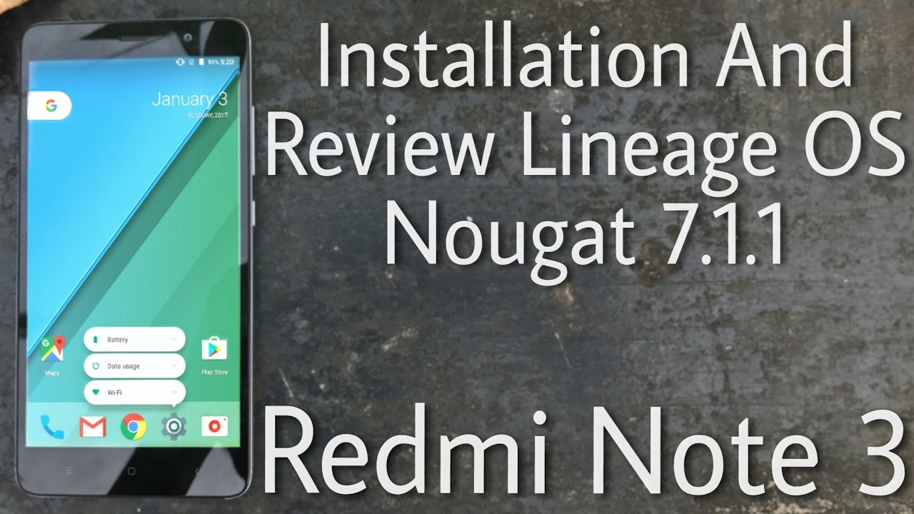 Installation & Review Lineage OS 7.1.1 Nougat on Redmi Note 3 - YouTube