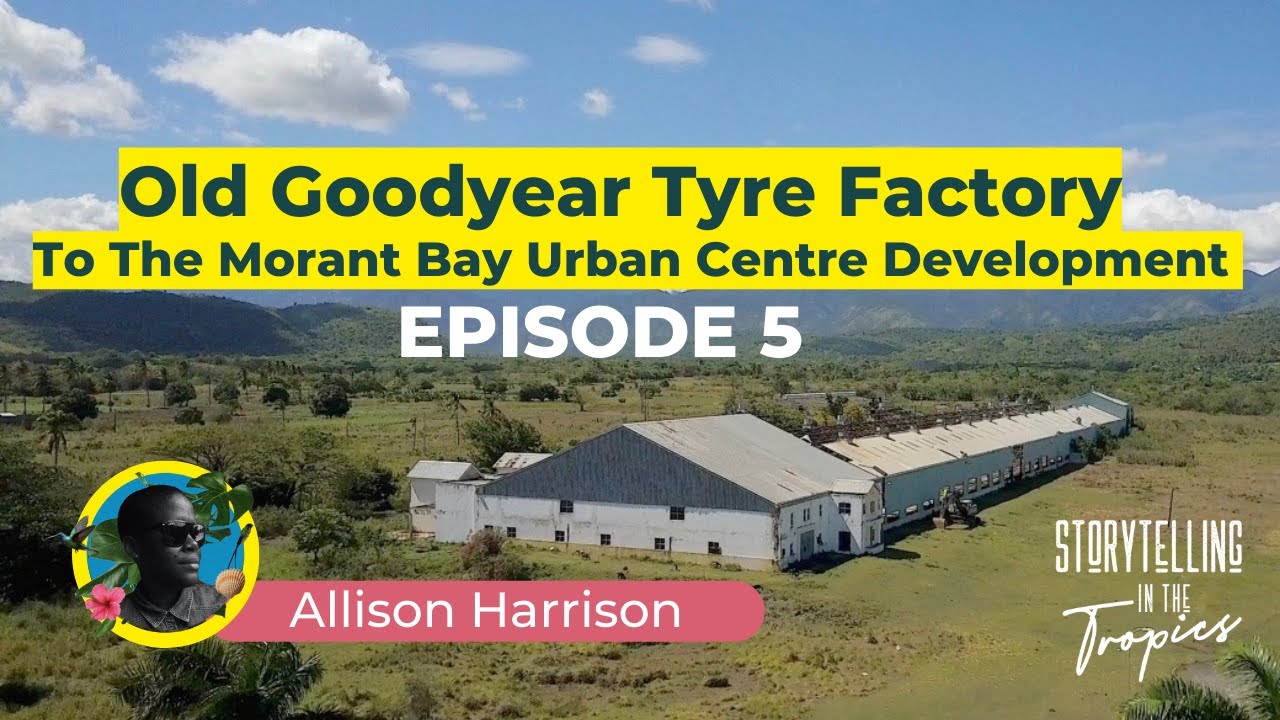 Old Goodyear Factory To Morant Bay Urban Centre Development In St ...