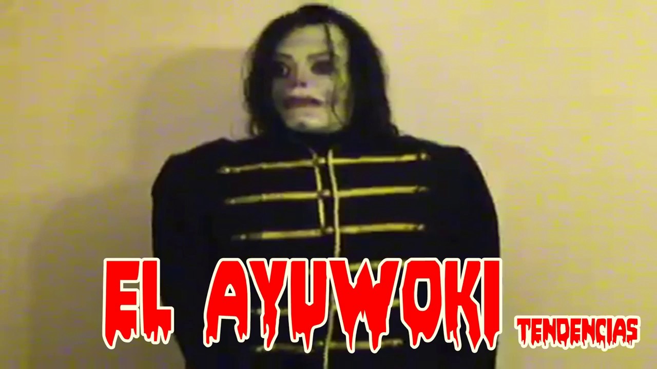 El Ayuwoki - Michael Jackson (Muñeco Diabolico) ⬇suscribete⬇ - YouTube