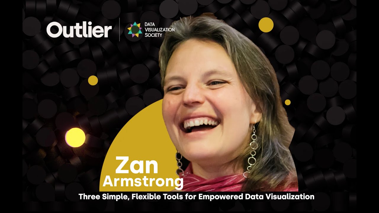 Zan Armstrong—Outlier 2022—Three Simple, Flexible Tools for Empowered ...