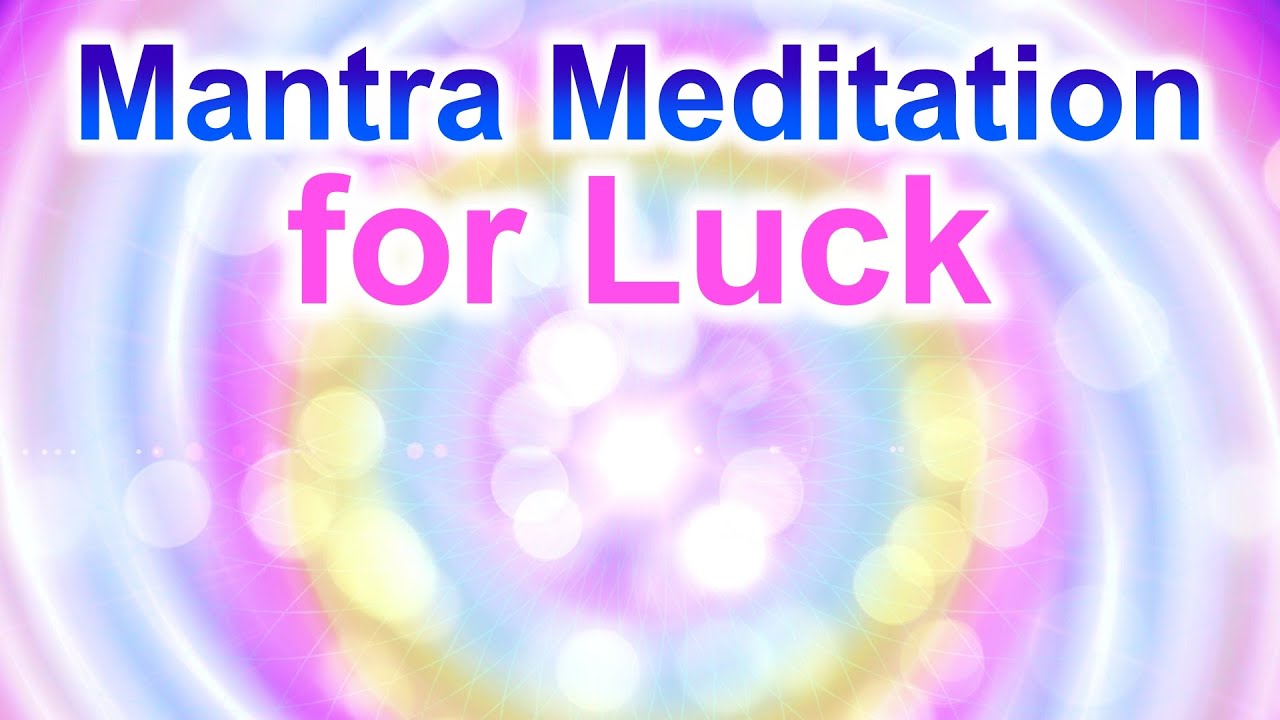 Mantra Meditation for Luck 】Breaking the Chain of Bad Luck and ...