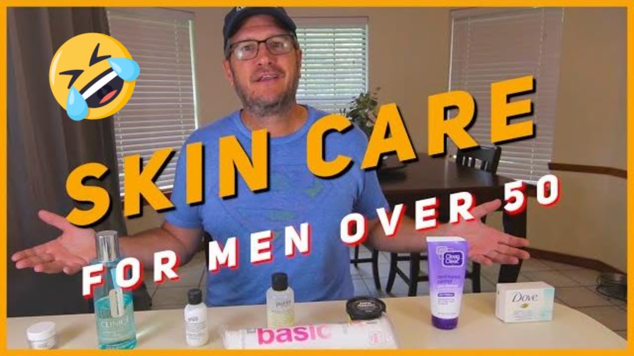 Skin Care for Aging Men | Men over 50 - YouTube
