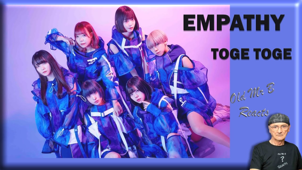 EMPATHY - TOGE TOGE (First Time Reaction) - YouTube