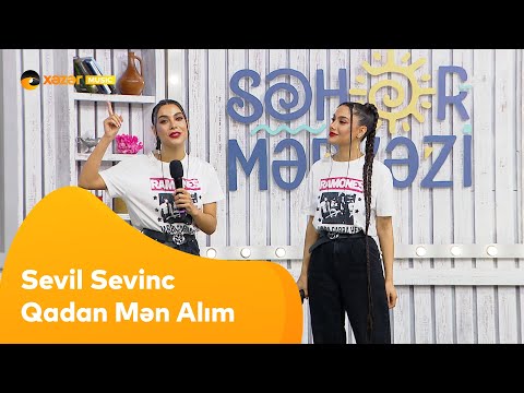 Sevil Sevinc - Qadan Mən Alım