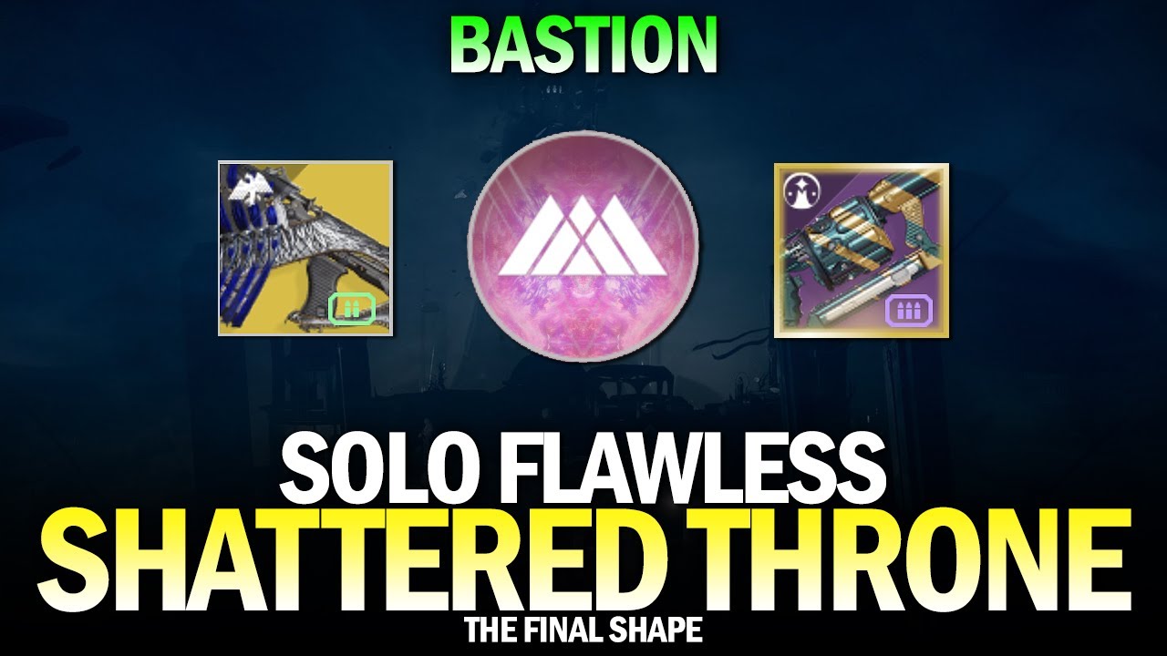Solo Flawless Shattered Throne Dungeon in The Final Shape (w/ Bastion ...