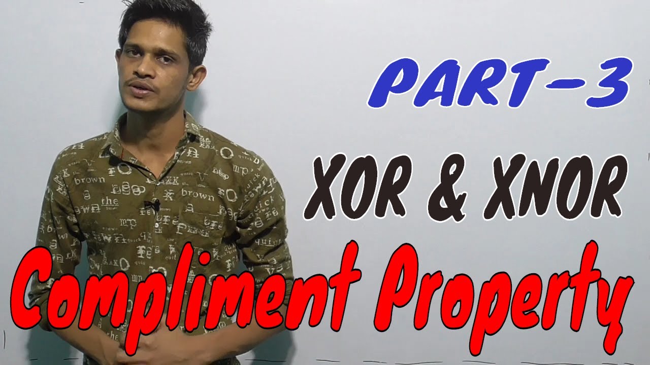 Lect 15 Compliment Property of XOR and XNOR Gates (PART- 3) - YouTube