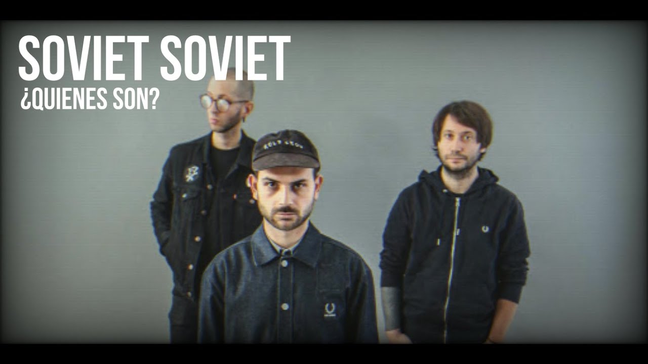 Soviet Soviet ¿Quiénes son? - Post punk moderno - YouTube