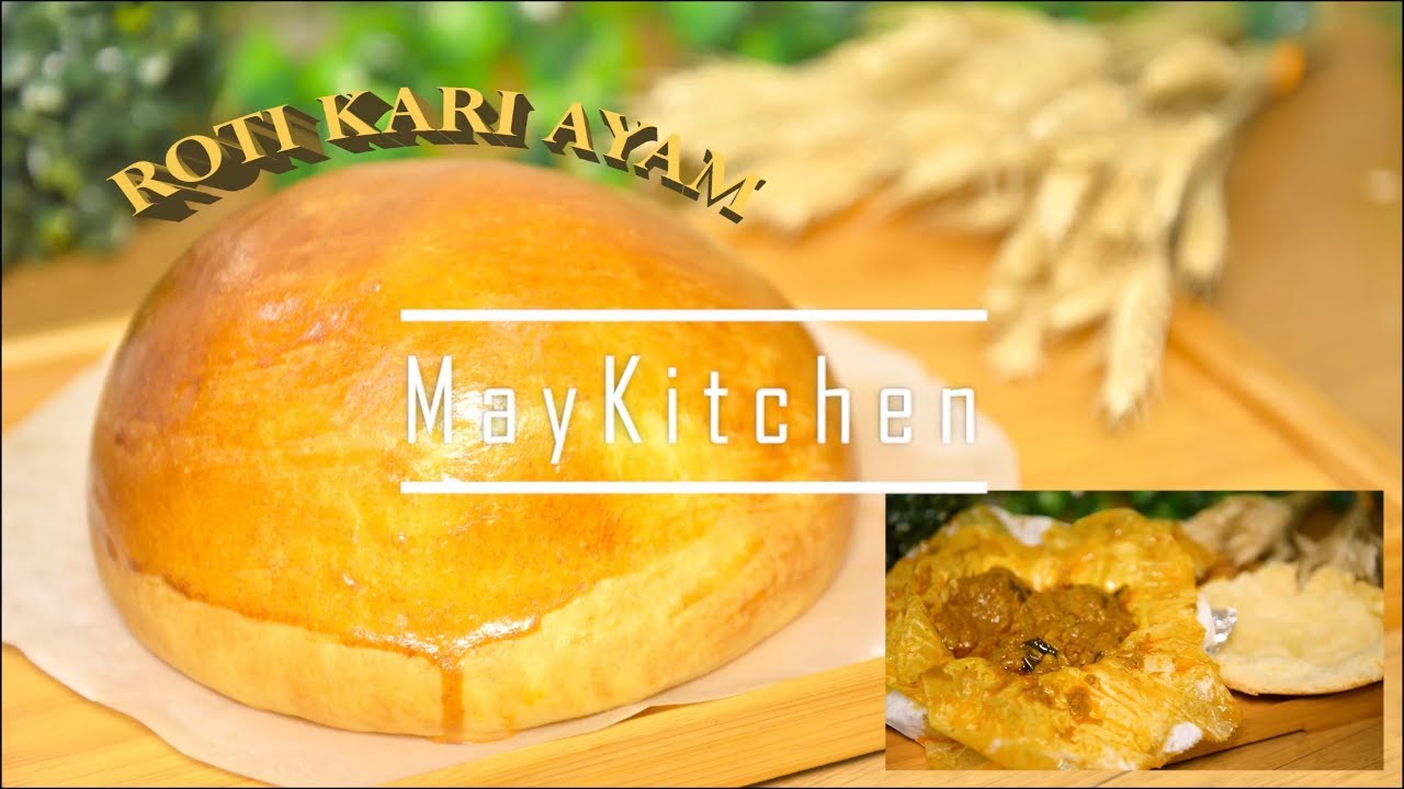 Roti kari ayam｜面包鸡｜Curry Chicken Bun, resepi dan cara membuat curry bun ...