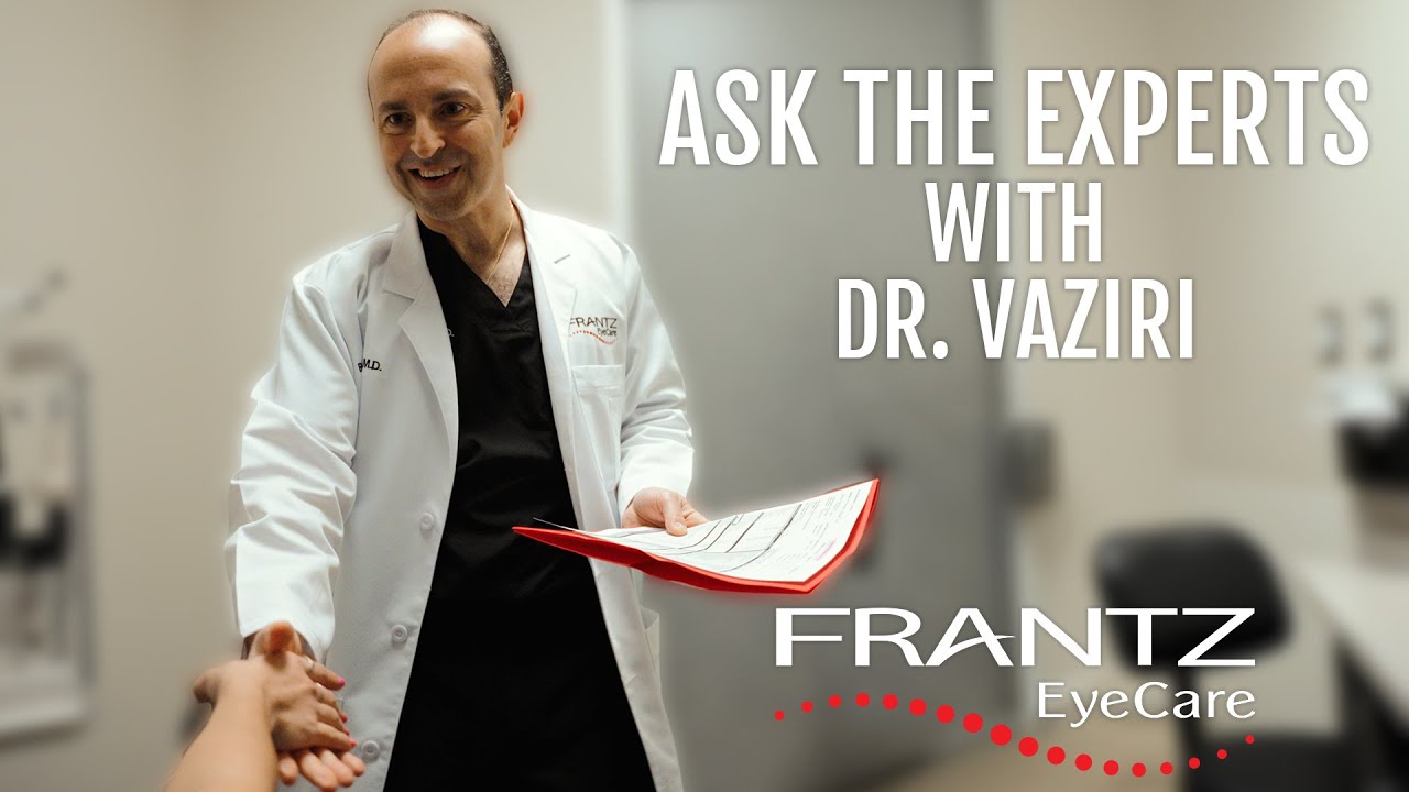 Frantz EyeCare: Ask The Experts - Meet Dr. Boyd Vaziri - YouTube