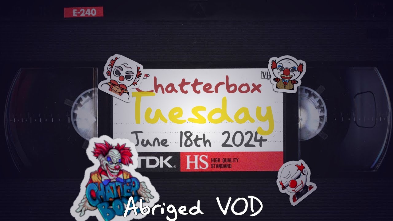 Chatterbox - Tuesday, June 18th 2024 - Abridged Vod - YouTube