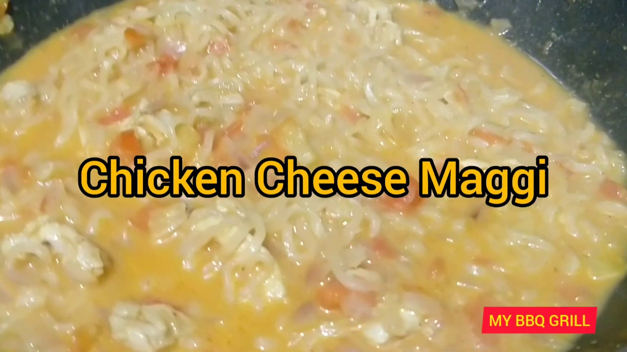 CHICKEN CHEESE MAGGI | MAGGI RECIPE | MY BBQ GRILL - YouTube