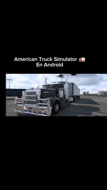 American Truck Simulator🚛 En Android #ats #colombia #americatrucksimulatorparaandroid2022 #gta # ...