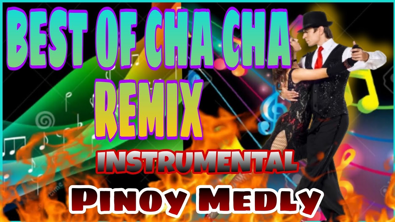 "New" Nonstop CHA CHA REMIX PINOY MEDLY"Instrumental Music. #chacha # ...