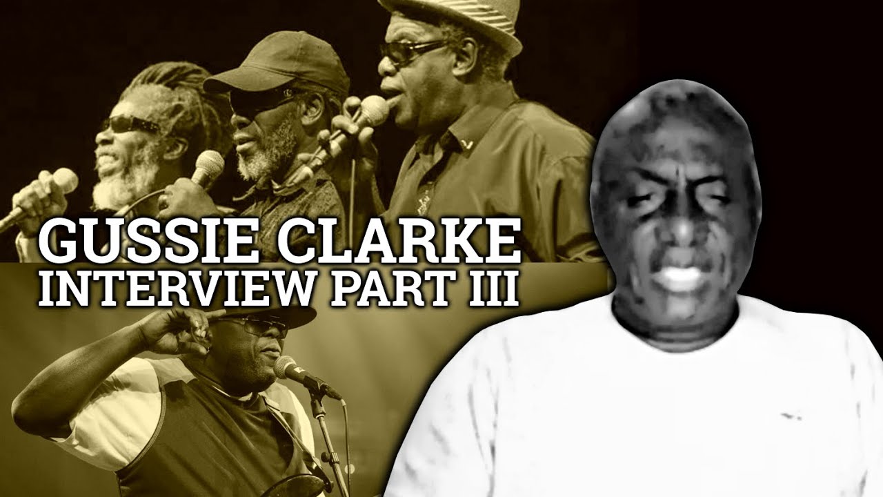 Gussie Clarke Interview Part 3: The Mighty Diamonds, Robbie Shakespeare ...