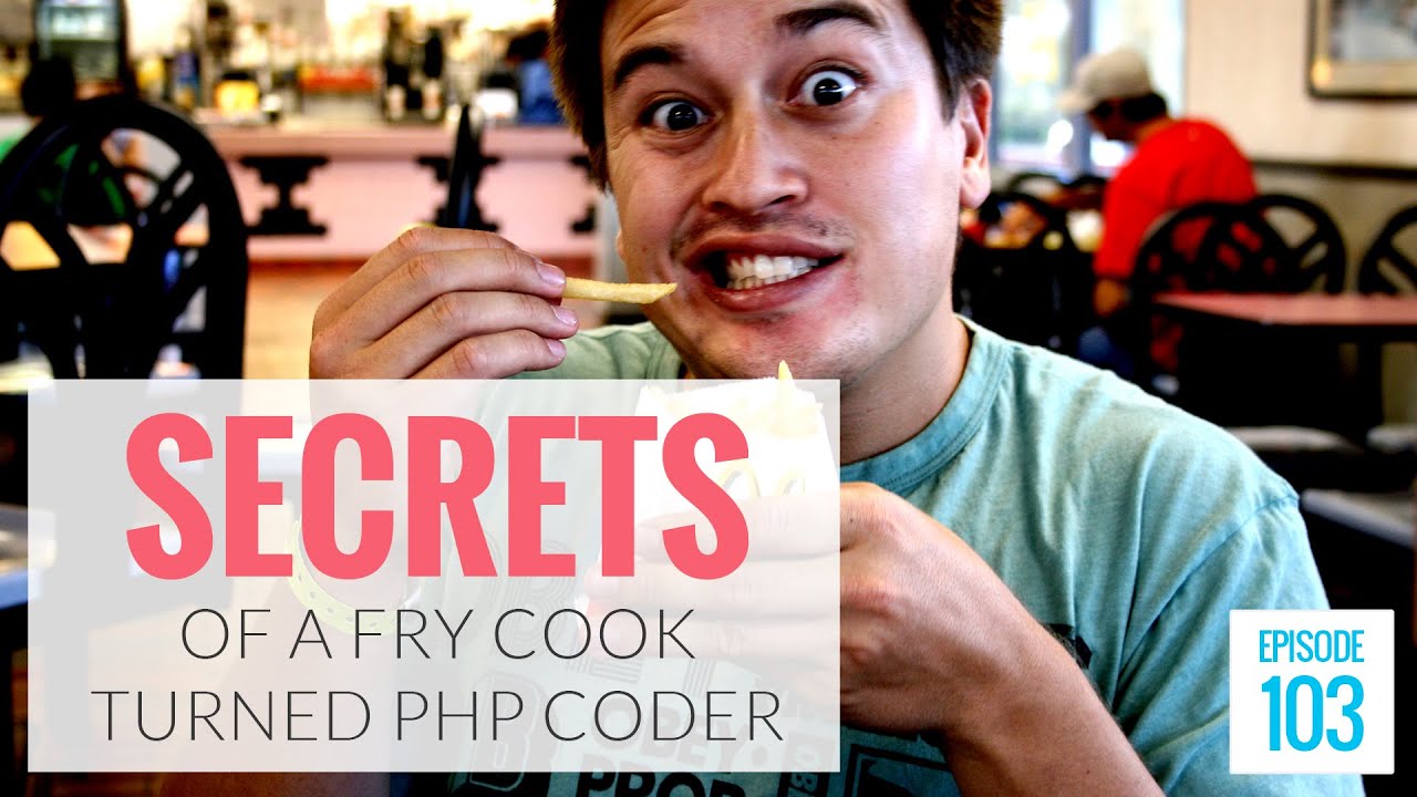 A Fry Cook's Secret to Changing Your Life With PHP - YouTube