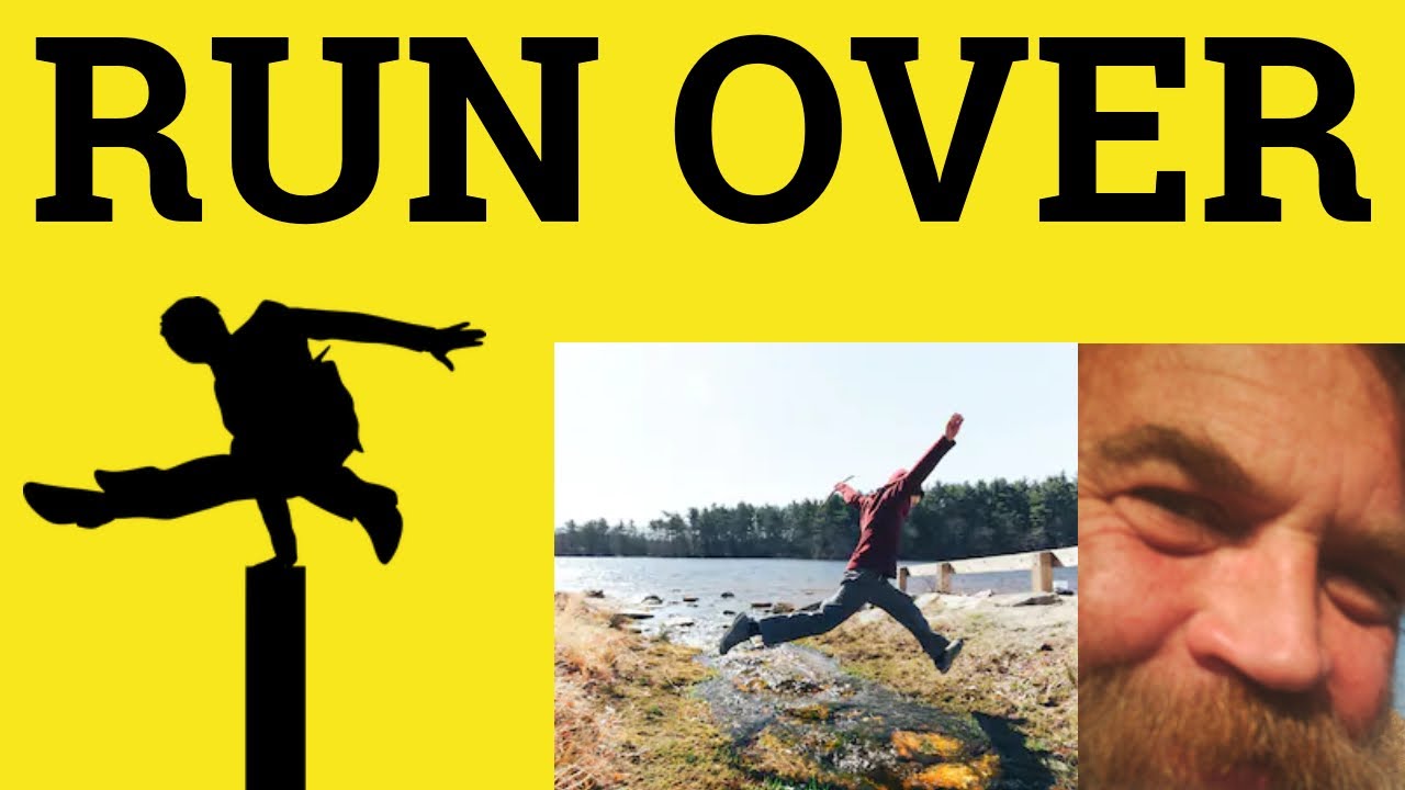 🔵 Phrasal Verb Run Over - How to Use Run Over - Phrasal Verbs - ESL ...