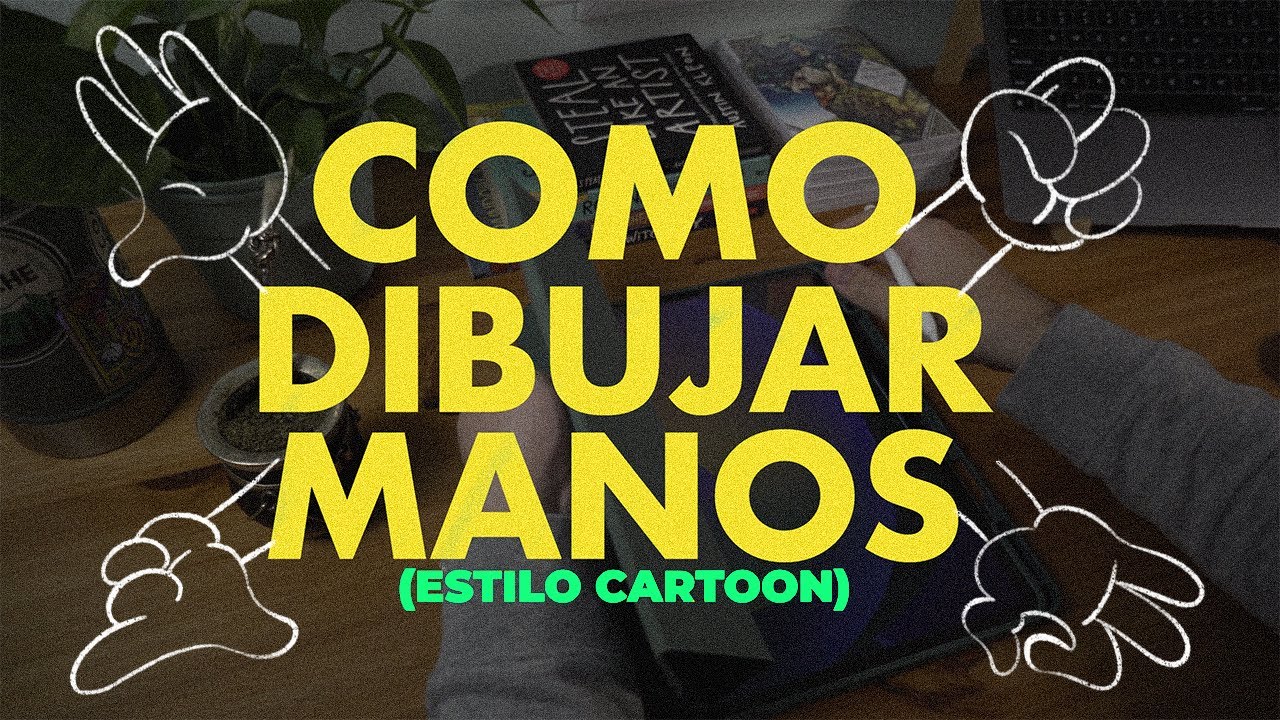 COMO DIBUJAR MANOS ESTILO CARTOON | TUTORIAL FACIL - YouTube