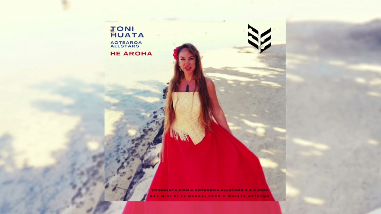 He Aroha (Audio) by Toni Huata and Aotearoa Allstars #WaiataAnthems ...