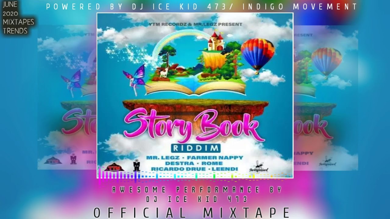 STORY BOOK RIDDIM OFFICIAL MIXTAPE (SOCA PROMOS) YTM RECORDS & MR.LEGZ ...
