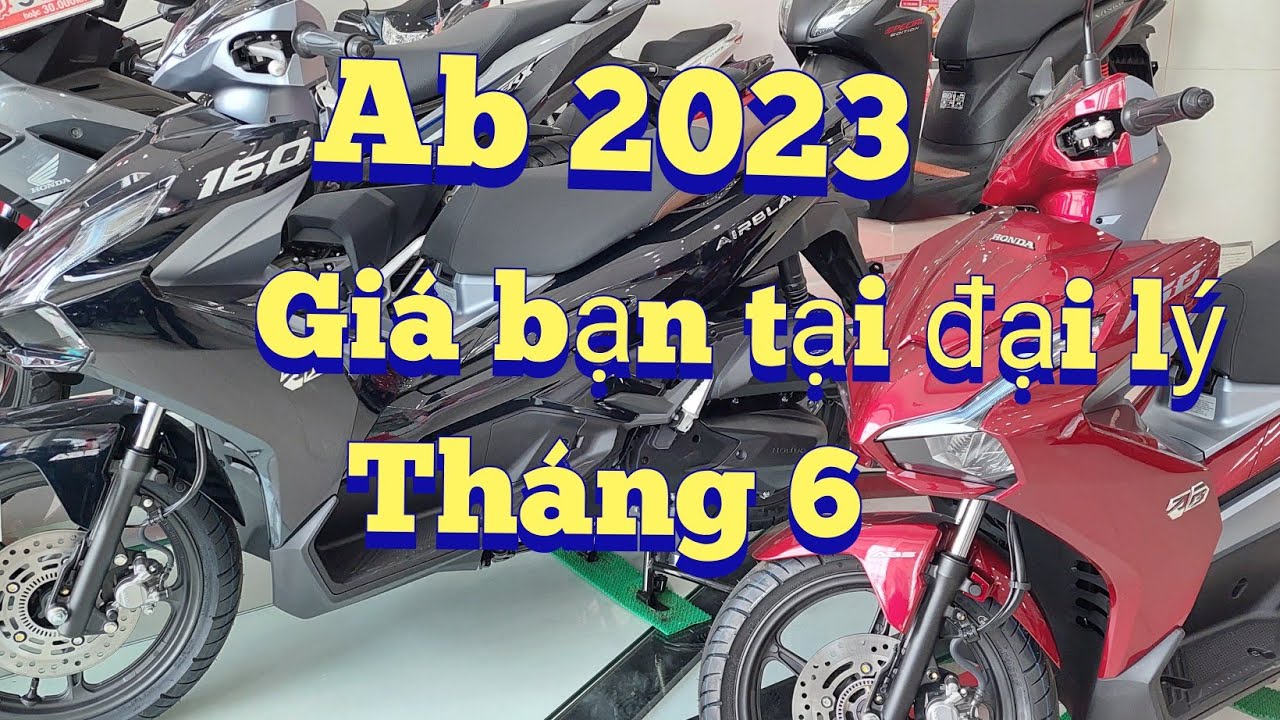 Ab 2023 đã về cửa hàng . giá bán mới trong tháng 6/2022.(xem nhanh ...