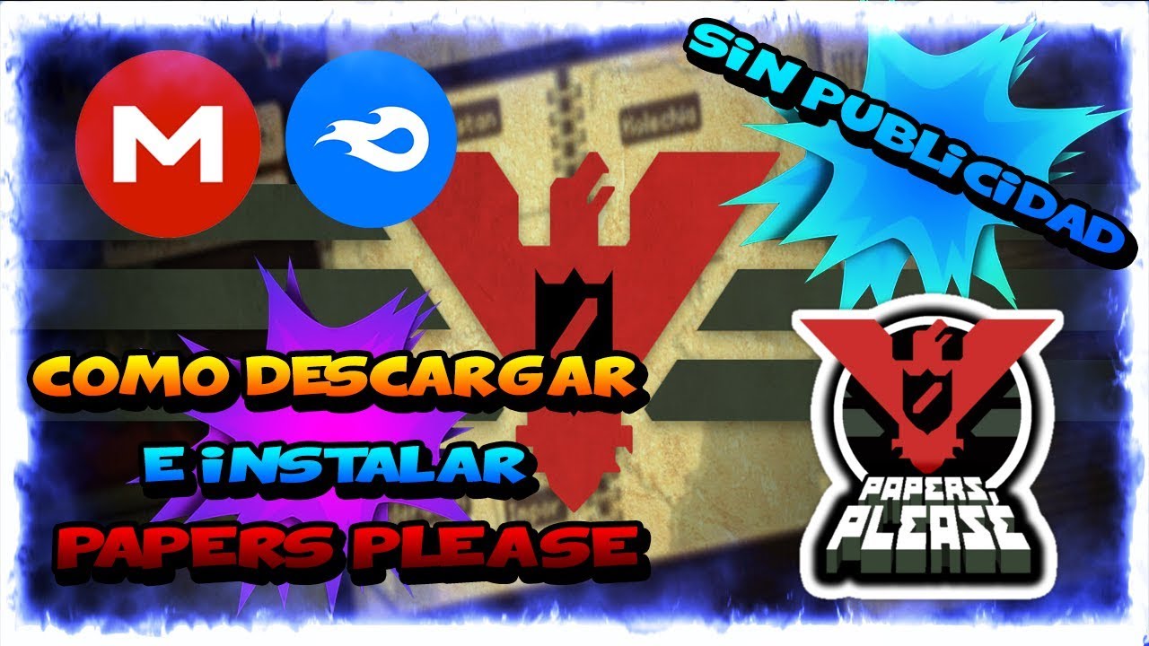 📥COMO DESCARGAR E INSTALAR PAPERS PLEASE EN ESPAÑOL FULL | 2019 | ULTIMA VERSIÓN | SIN ...