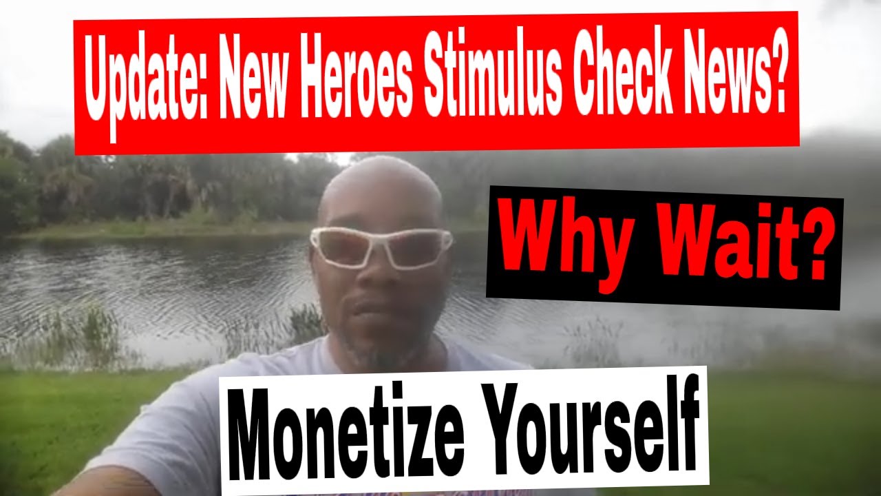 New Update: New Heroes Stimulus Check Bill News. Why Wait? - YouTube