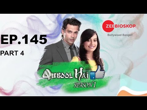 Qubool Hai | Episode - 145 | Part - 4 | Zee Bioskop
