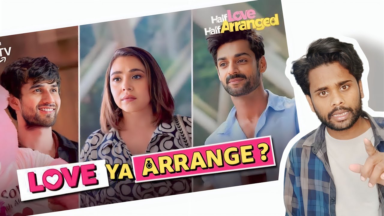 Half Love Half Arranged | Review | Amazon Mini Tv | Adil Hassan - YouTube
