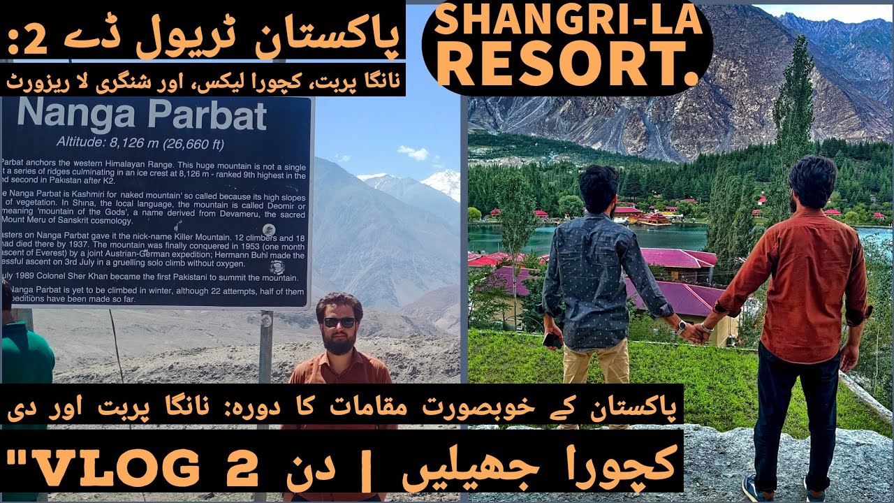 Pakistan Adventure: Day 2 - Nanga Parbat, Kachura Lakes, and Shangri-La ...
