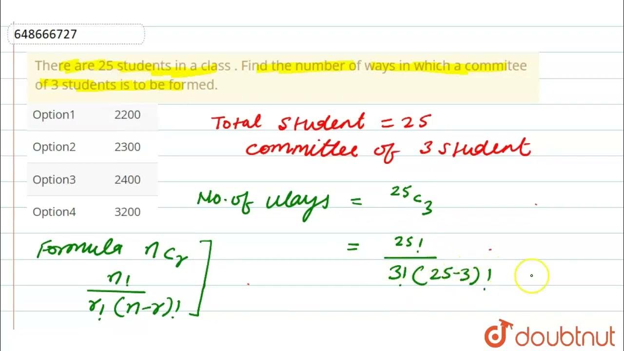 There are 25 students in a class . Find the number of ways in which a ...