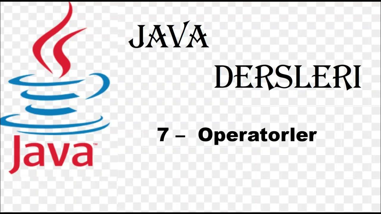 JAVA - 07 Operatörlere Giriş (Aritmetik-İlişkisel-Mantıksal-Atama ...